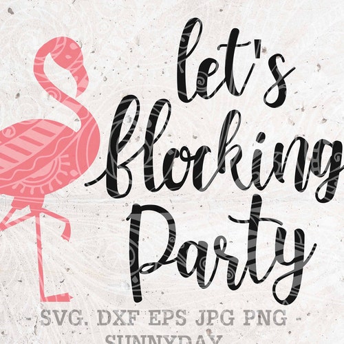 Flocking Flamingo Party SVG Vinyl DIGITAL FILE 8 Sayings - Etsy