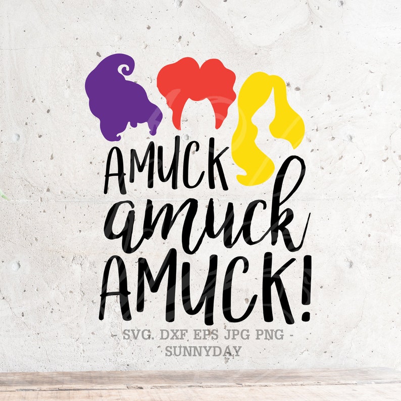 Amuck Amuck Amuck Svghocus Pocus Svg File DXF Silhouette - Etsy
