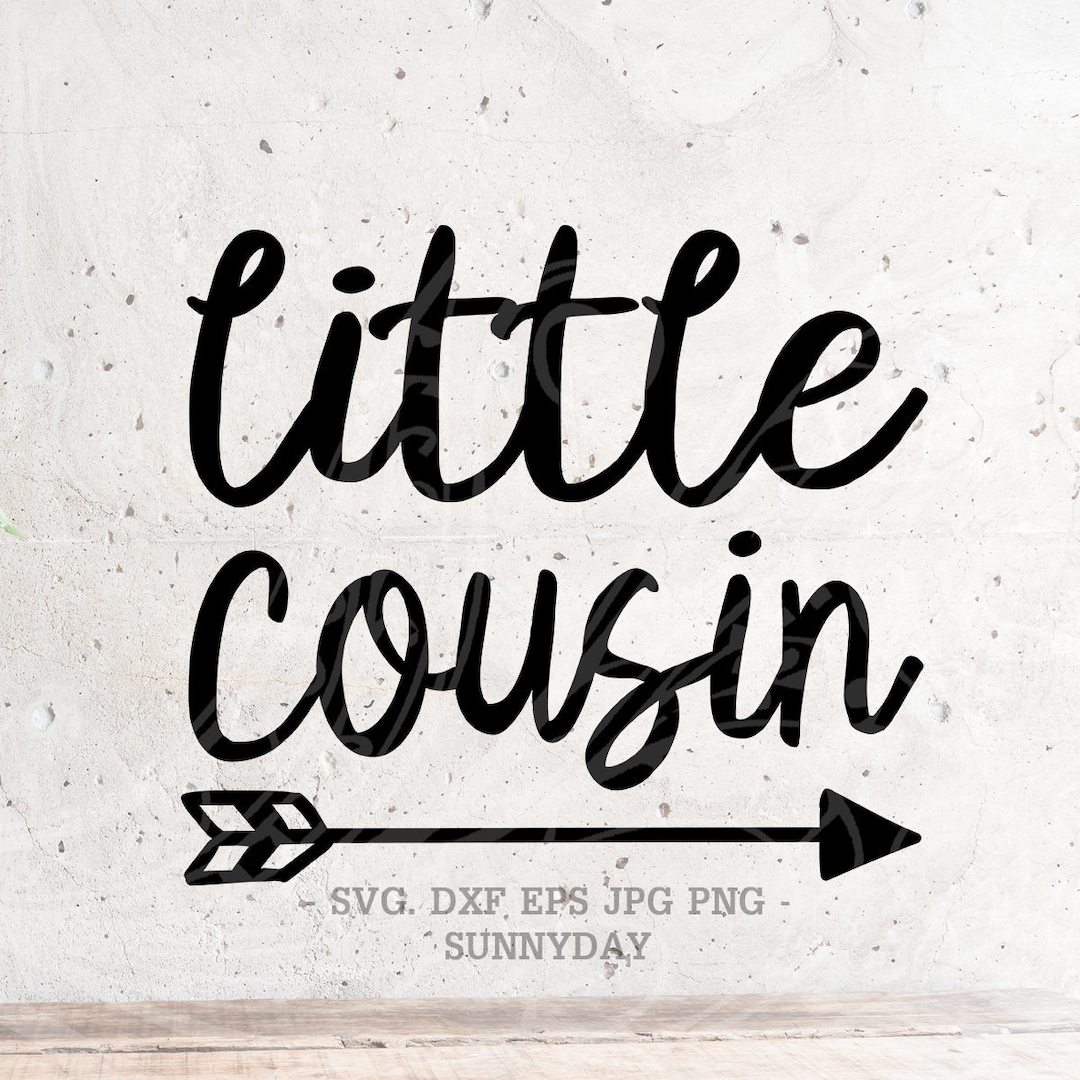 Little Cousin Svg,cousin Svg File DXF Silhouette Print Vinyl Cricut ...