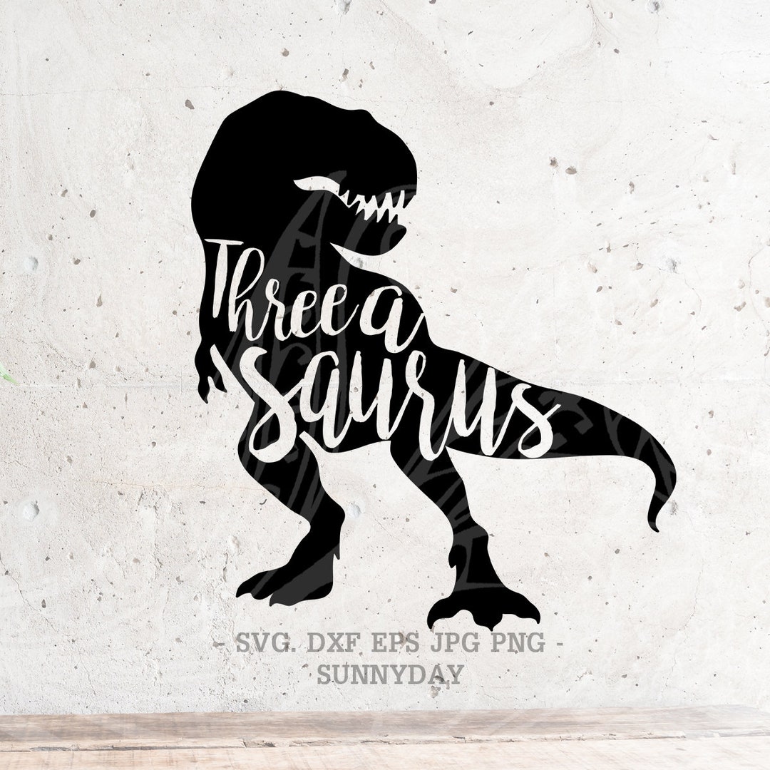 Three A Saurus Svg File DXF Silhouette Print Vinyl Cricut Cutting SVG T ...
