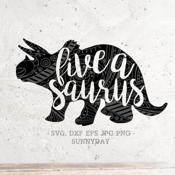 Five A Saurus Svg Filedxf Silhouette Print Vinyl Cricut | Etsy
