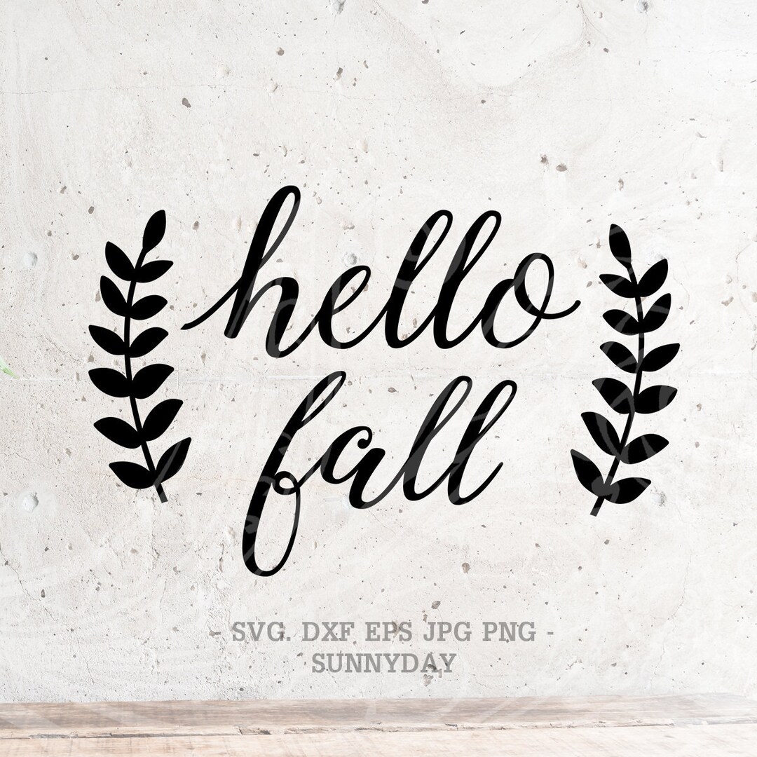 Hello Fall SVG, Fall Svg File DXF Silhouette Print Vinyl Cricut Cutting ...