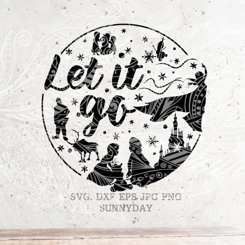 Let It Go SVG File, DXF Silhouette Print Vinyl Cricut Cutting Tshirt ...