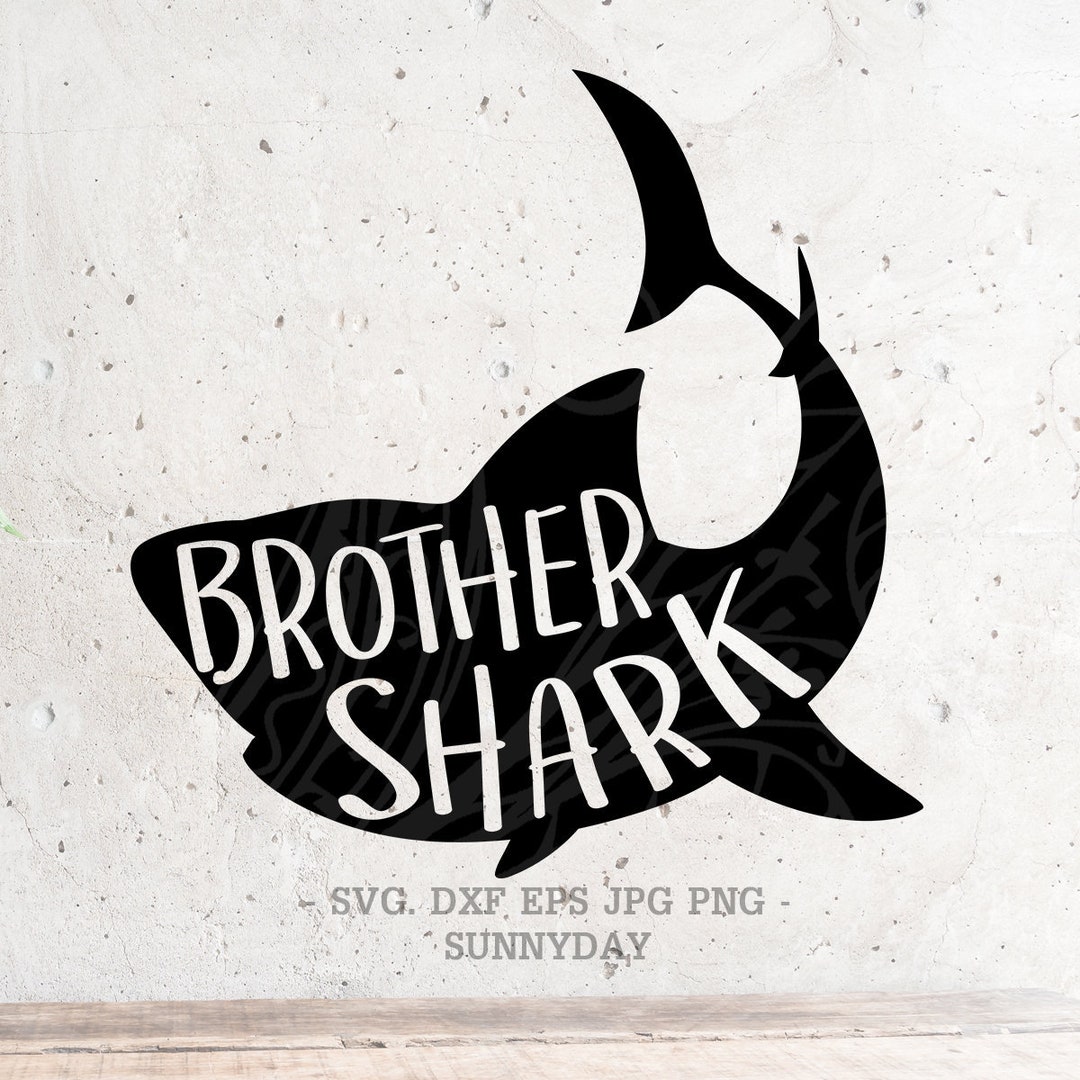 Brother Shark Svg File DXF Silhouette Print Vinyl Cricut Cutting SVG T ...