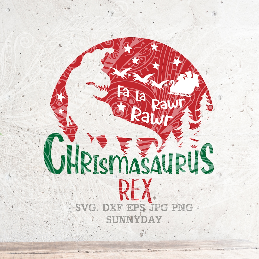 Christmasaurus Rex Svg,merry Christmas Svg,rawr,saurus Svg File,dxf ...