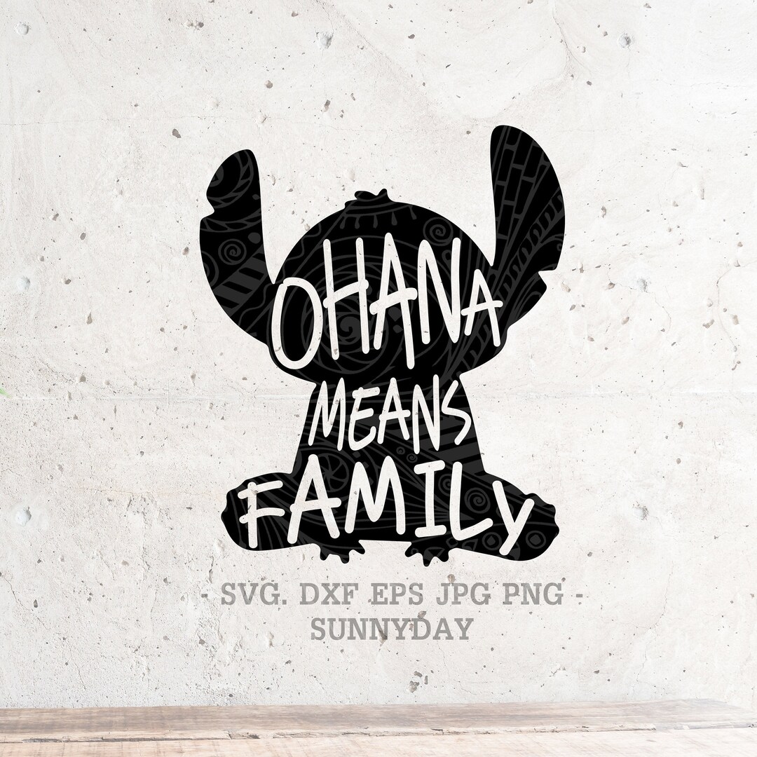 Ohana Means Family Svg File DXF PNG JPG Silhouette Print Vinyl Cricut ...