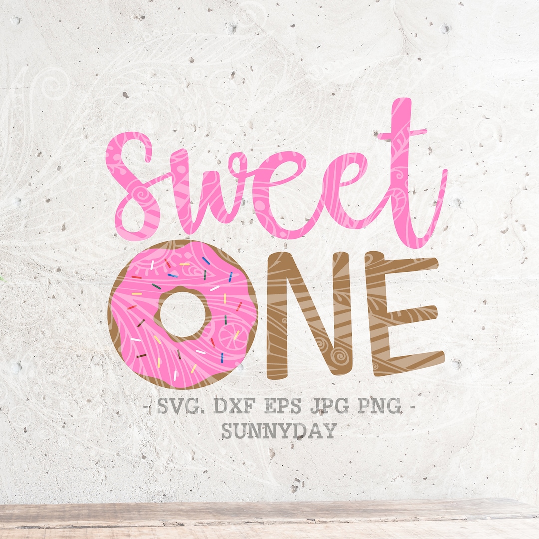 Sweet One Svg,donut SVG File,1st Birthday,first Birthday Party DXF ...