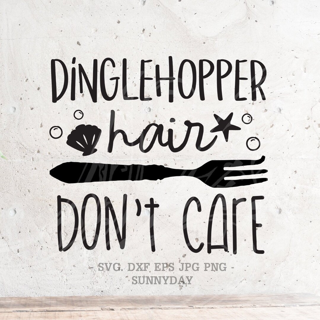 Dinglehopper Hair Don't Care SVG, Mermaid Svg File, DXF Silhouette ...