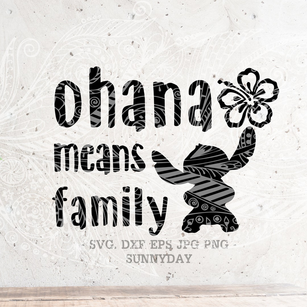 Ohana Means Family SVG ,lilo and Stitch SVG File, DXF Silhouette Print ...