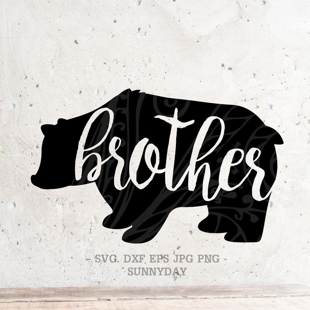 Brother Bear Svg,big Bro Svg,dxf,png Instant Download, Bear Svg,bear ...