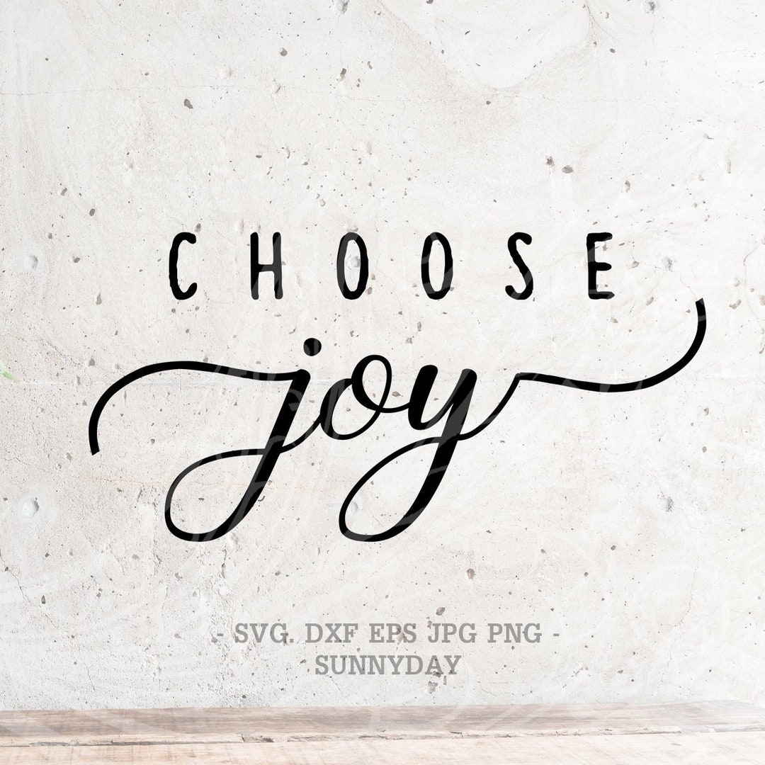 Joy Svg,i Choose Joy SVG File DXF Silhouette Print Vinyl Cricut Cutting ...