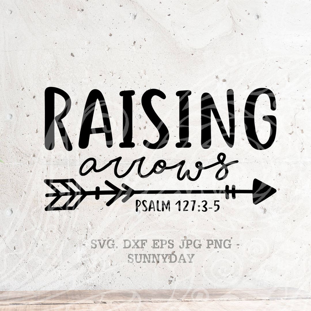 Raising Arrows SVG File DXF Silhouette Print Vinyl Cricut Cutting SVG T ...