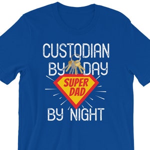 Custodian Tshirt, Fathers Day, Super Dad, Janitor, Custodian ...