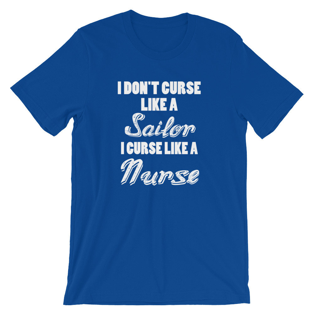 I Don't Curse Like A Sailor I Curse Like A Nurse, Nursing Curse Shirt ...
