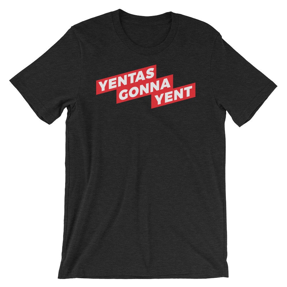 Yentas Gonna Yent Shirt, Gossip Woman, Funny Jewish Yenta, Jewish Girl ...