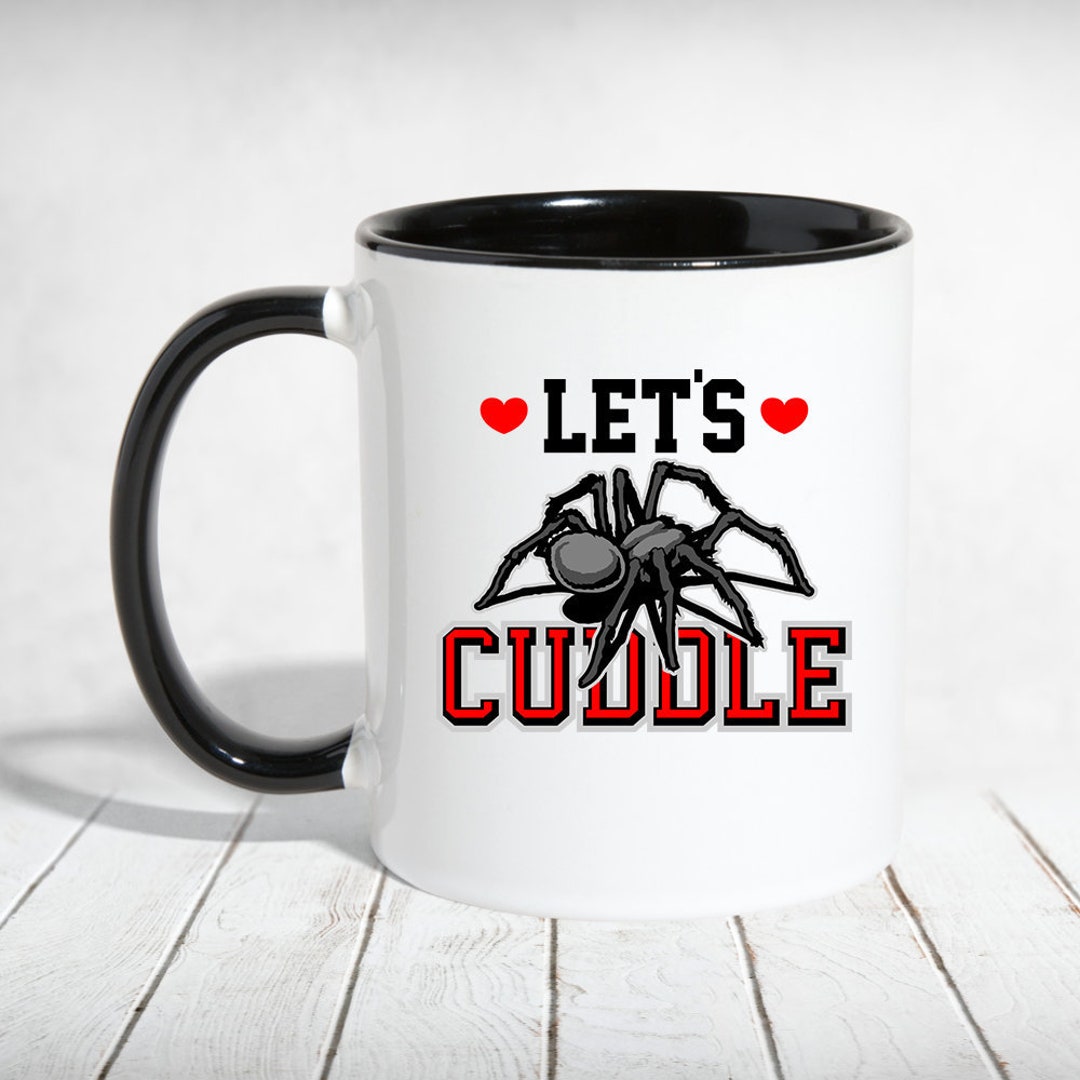 Tarantula Let's Cuddle, Valentines Day Mug, Spider Mug, Tarantula Lover ...