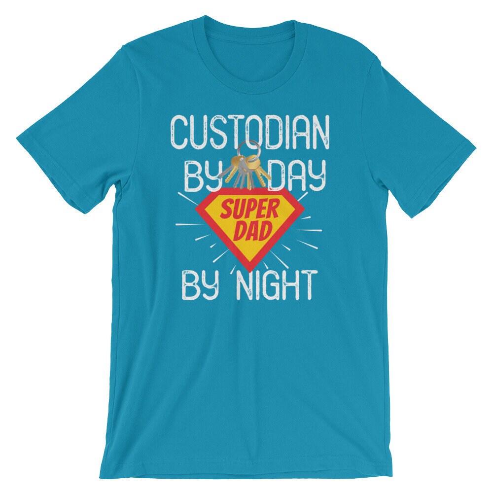 Custodian Tshirt, Fathers Day, Super Dad, Janitor, Custodian ...