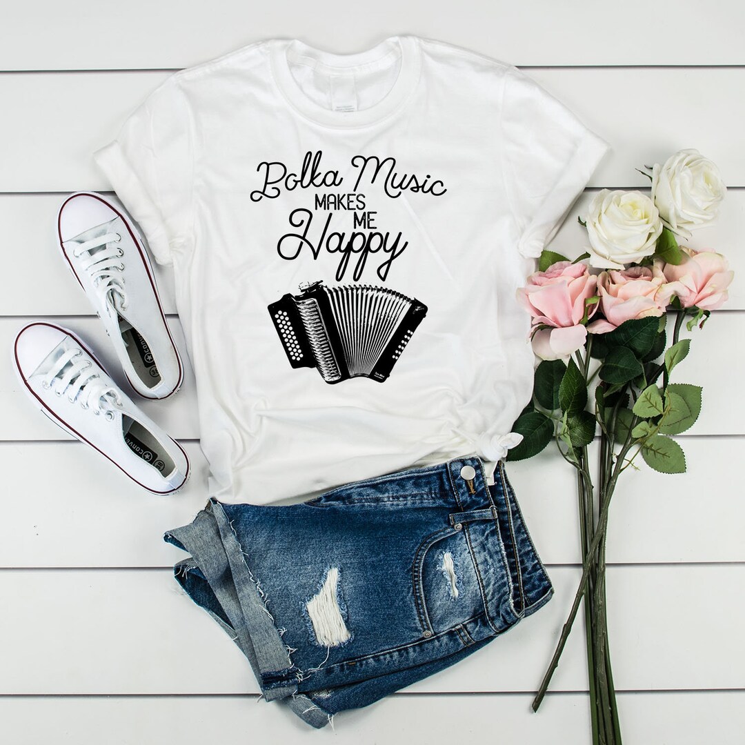 Polka Music Makes Me Happy T-shirt, Polka Accordion Musical Instrument ...