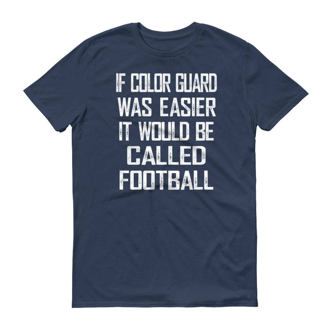 Color Guard Easier Called Football, Color Guard T-shirt, Colorguard ...