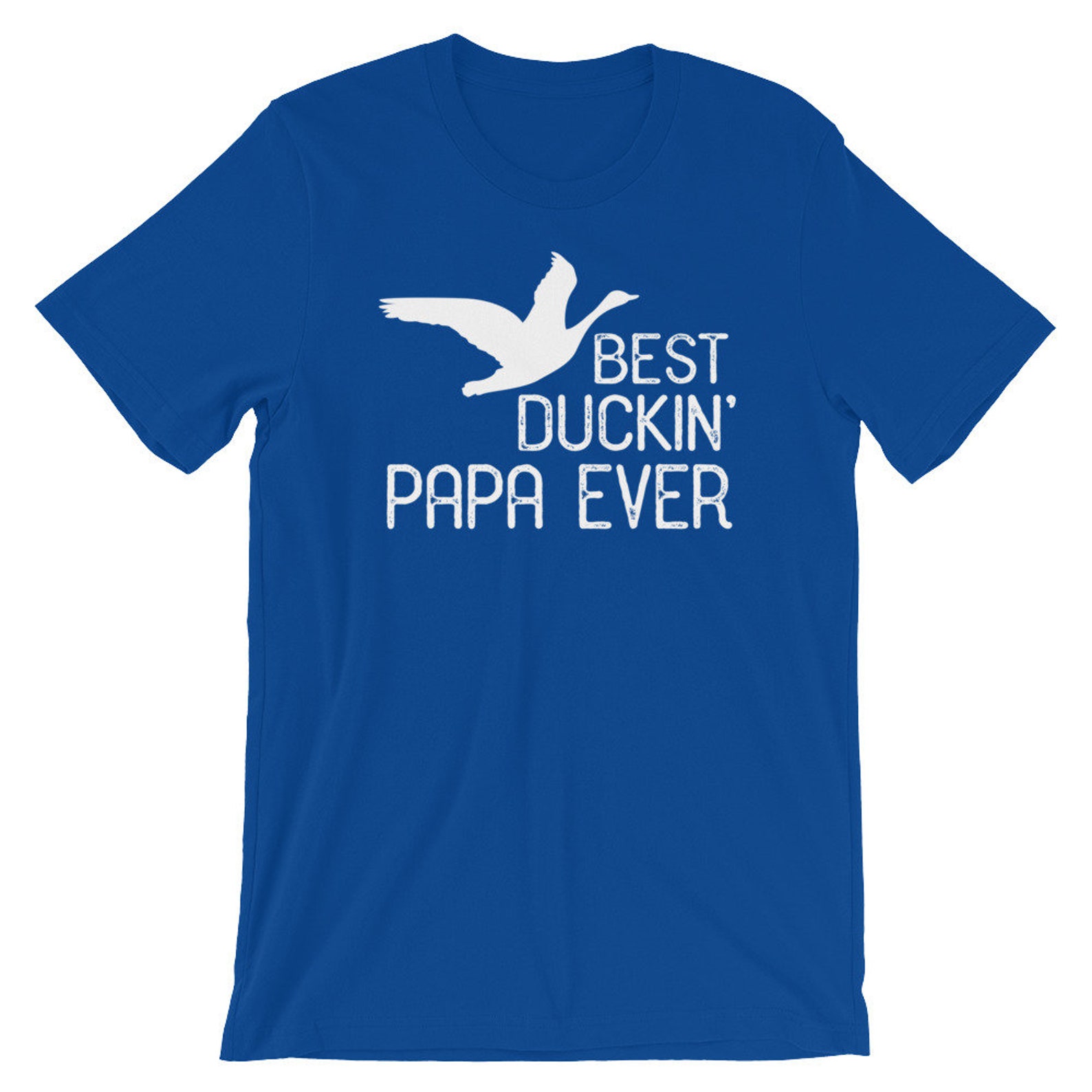 Best Duckin' Papa Ever, Duck Hunting Dad, Duck Hunter Shirt, Duck ...