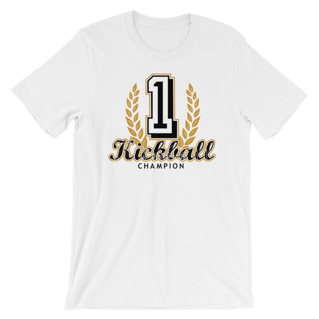 Kick Ball Champion, No. 1 Kickball Player Champion Tee Shirt, Best Team ...