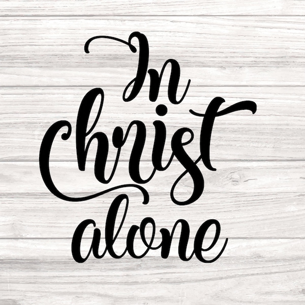 In Christ Alone - Etsy