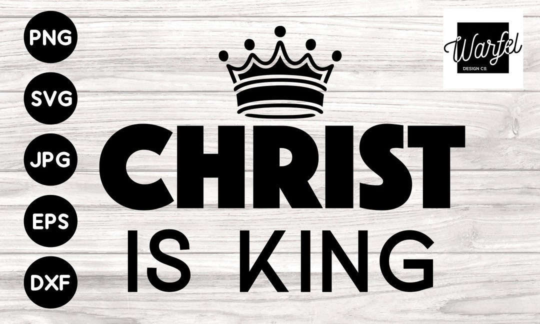 Christ is King SVG, Cricut Silhouette, SVG for Glitter Tumbler, Instant ...