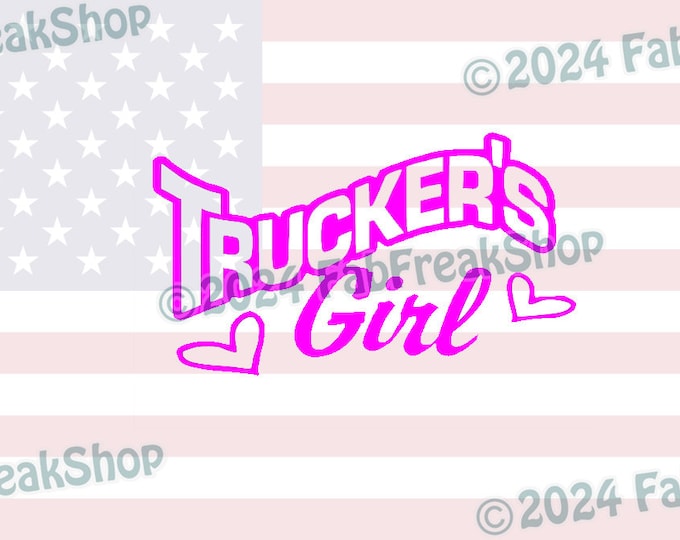 Trucker's Girl Decal, Big Rig, Semi Truck, Heavy Hauler Supporter Decal ...