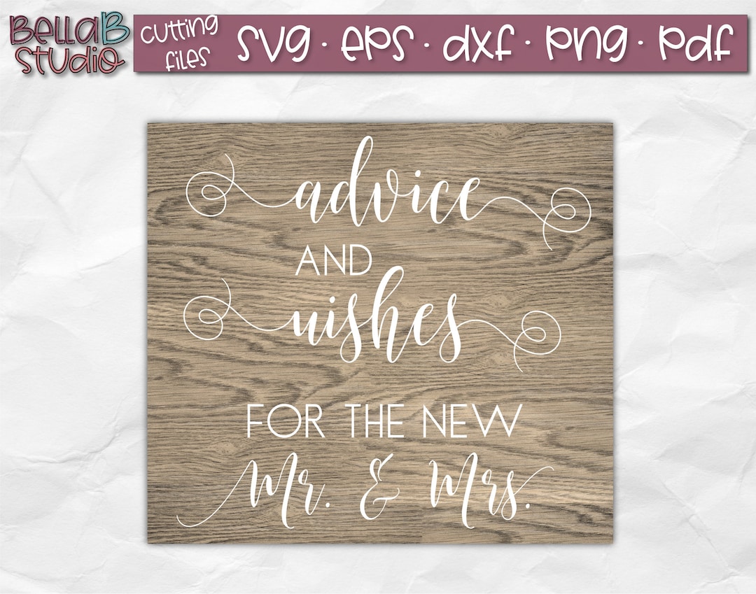 Wedding SVG, Advice and Wishes Svg, Mr and Mrs Svg, Wedding Sign Svg ...