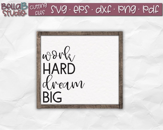 Work Hard Dream Big Svg, Workout Svg, Motivational Svg, Inspiration Svg ...