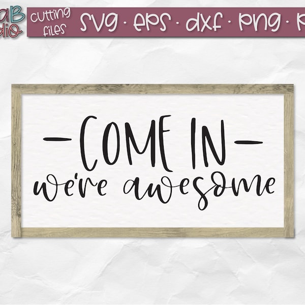 Come in Were Awesome Sign - Etsy