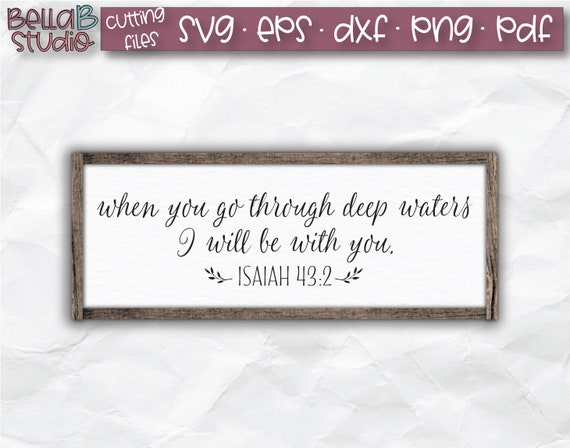 Isaiah 43:2 SVG When You Go Through Deep Waters Wood Sign | Etsy