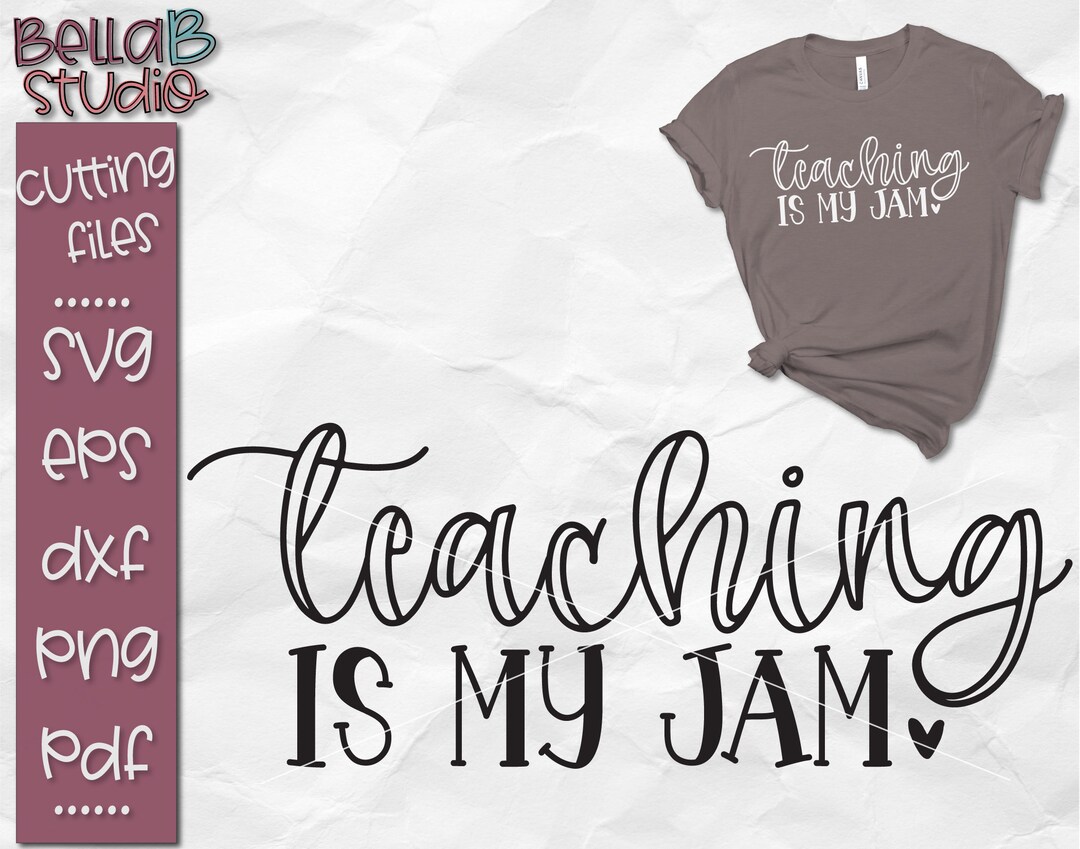 Teaching is My Jam SVG, Teaching, Teachers Svg, Funny Teacher Svg ...