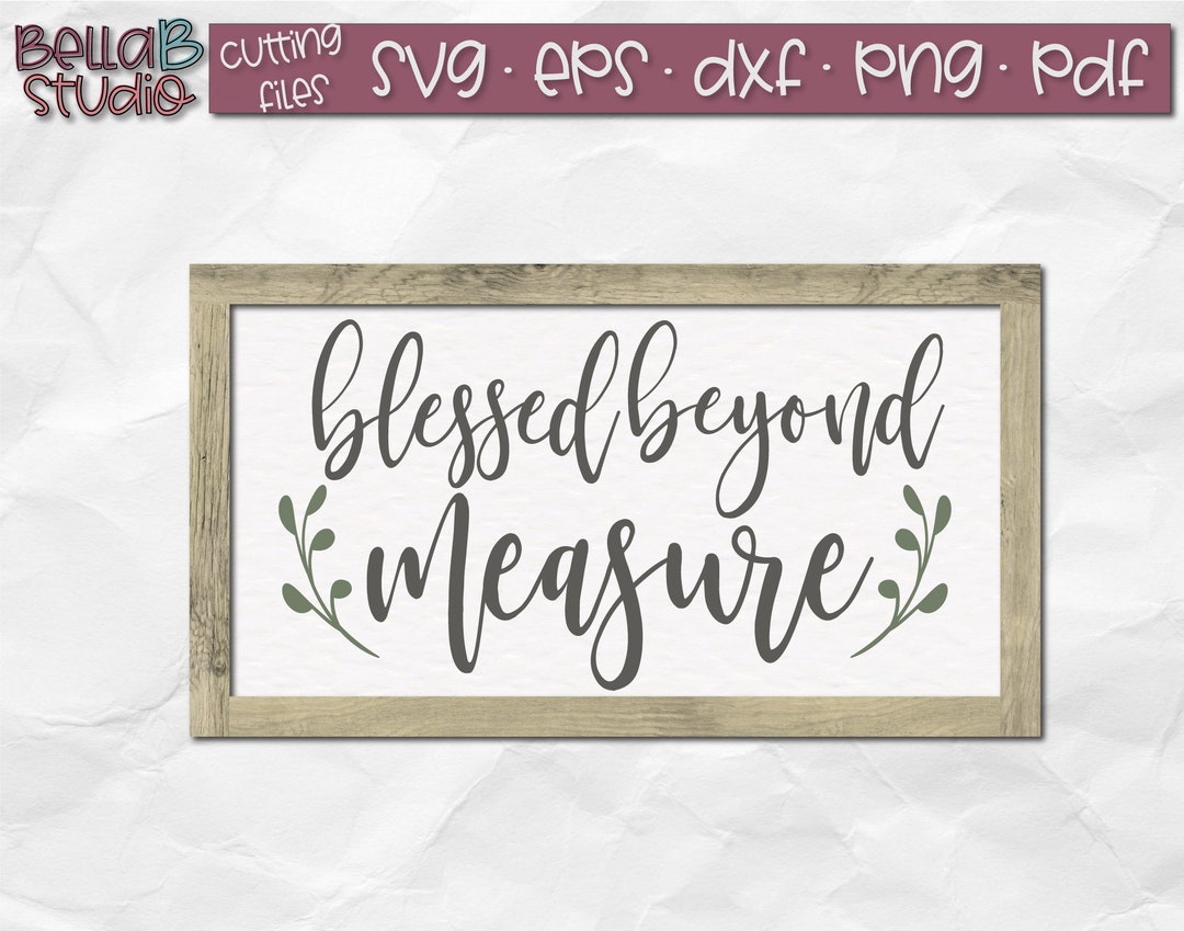 Blessed SVG, Blessed Beyond Measure SVG, Svg Cut Files, Christian Svg ...