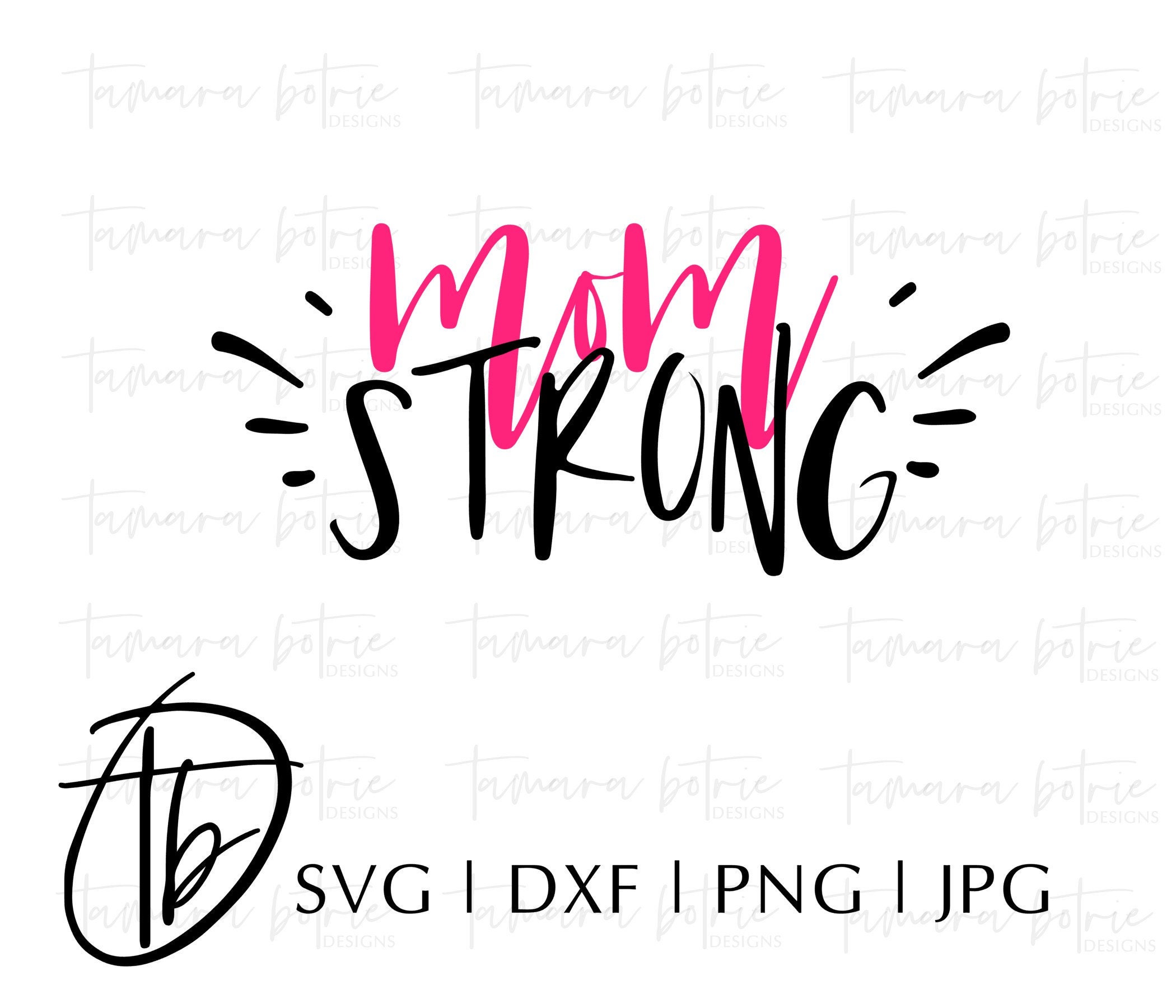 Mom Strong Svg Mom life Svg Mom Svg Tshirt Svg Mug Svg | Etsy