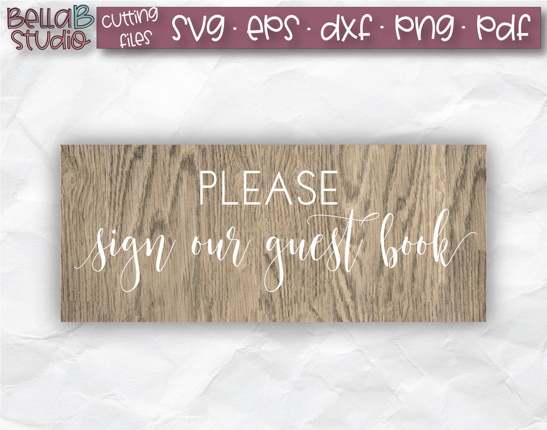 Guest Book Svg, Please Sign Our Guest Book Svg, Wedding Svg, Wedding ...