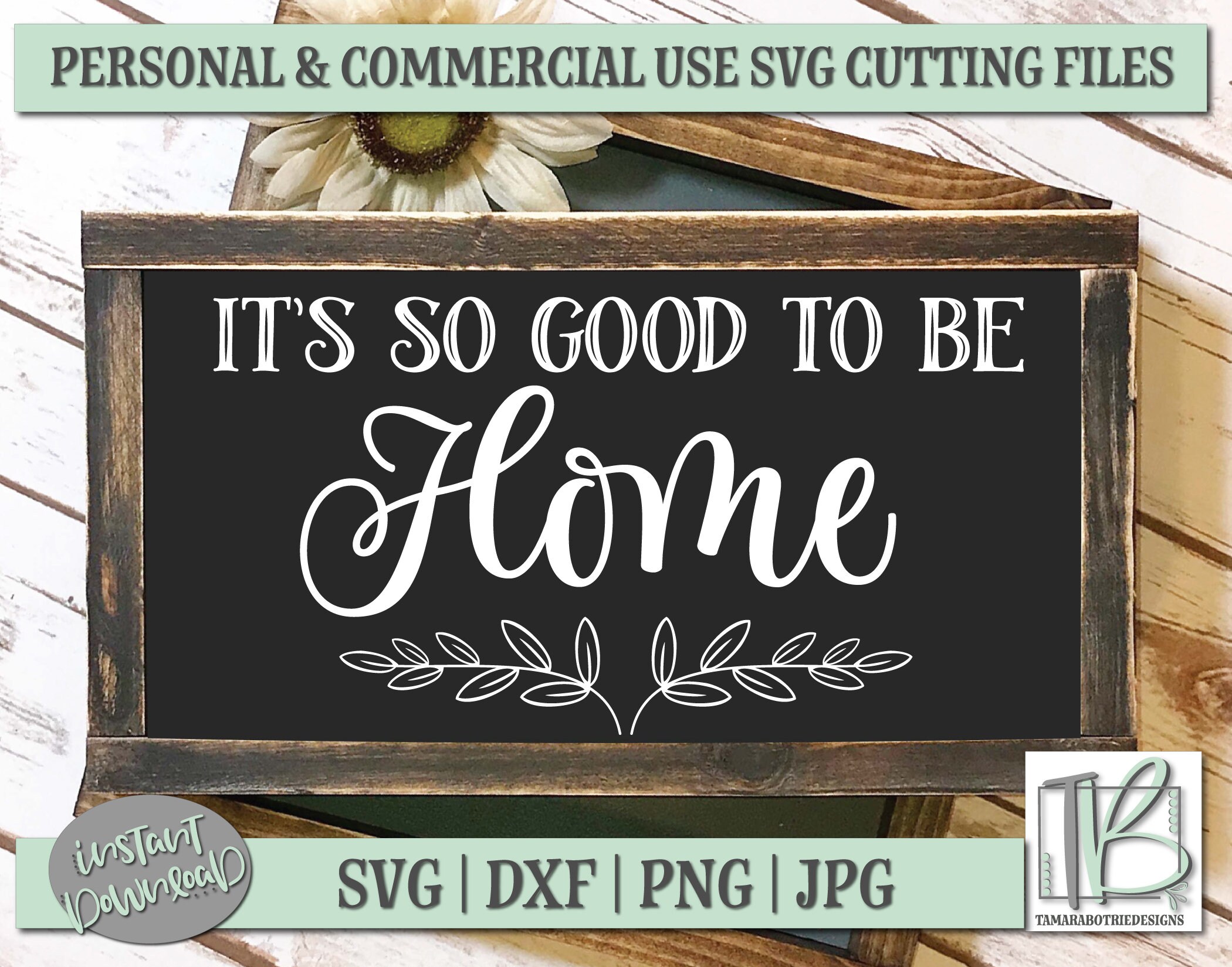 It's So Good To Be Home SVG Home Sign Svg Family Sign | Etsy
