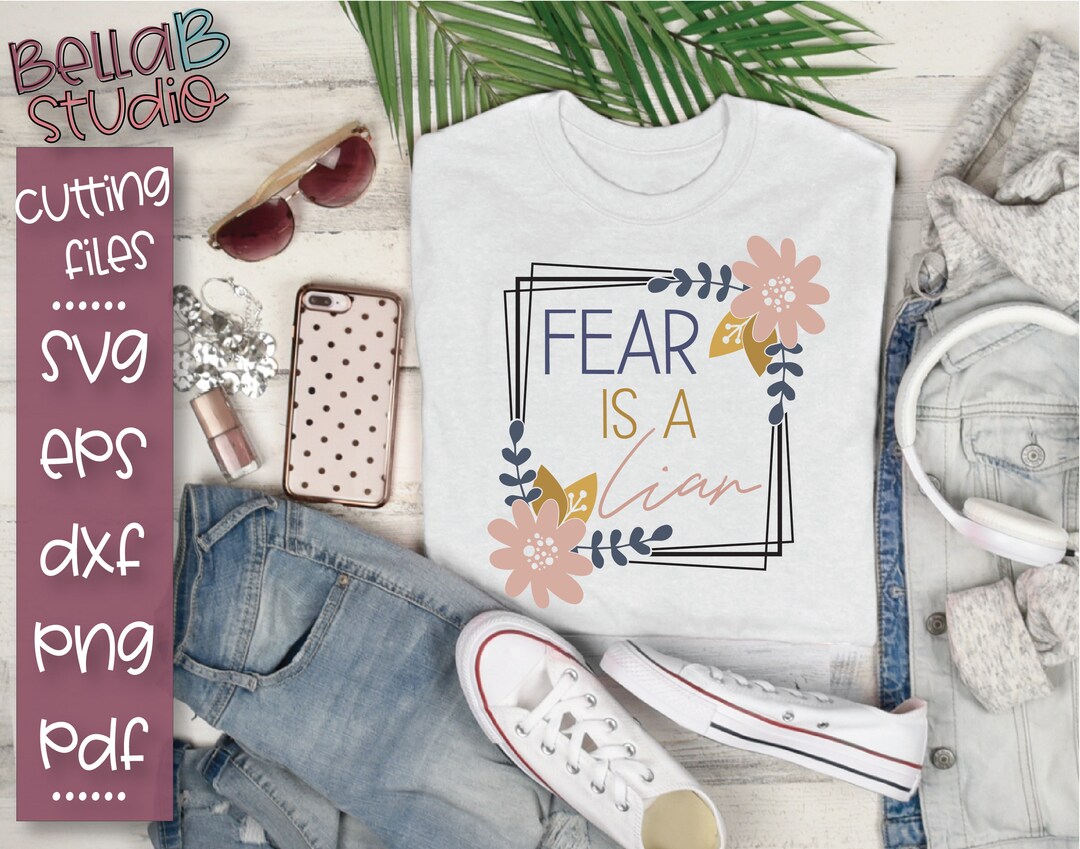 Fear is a Liar SVG, Redeemed SVG, Forgiven Svg, Faith Over Fear SVG ...