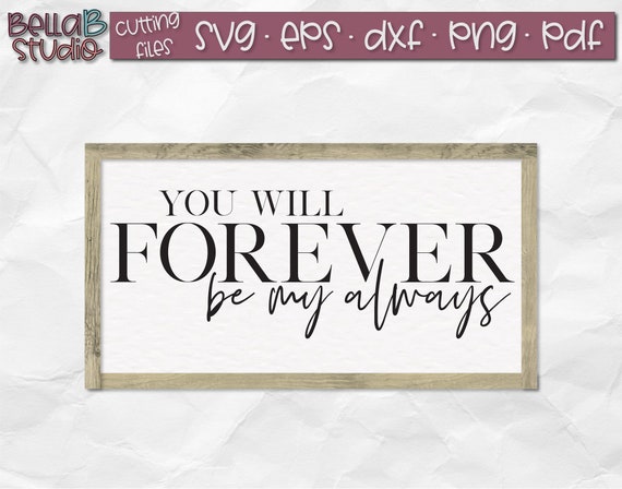 Siempre serás mi siempre SVG amor cita SVG signo de madera | Etsy