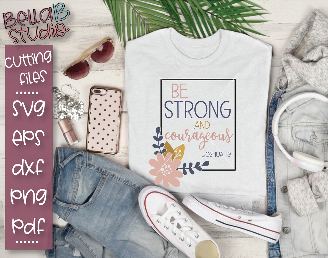 Wees sterk en moedig SVG, Bijbelvers SVG, Verlost SVG, Vergeven Svg ...