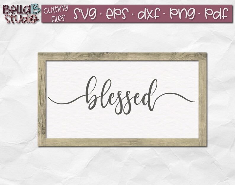 Blessed SVG Blessed Sign SVG Rustic Sign Svg Wood Sign Svg - Etsy