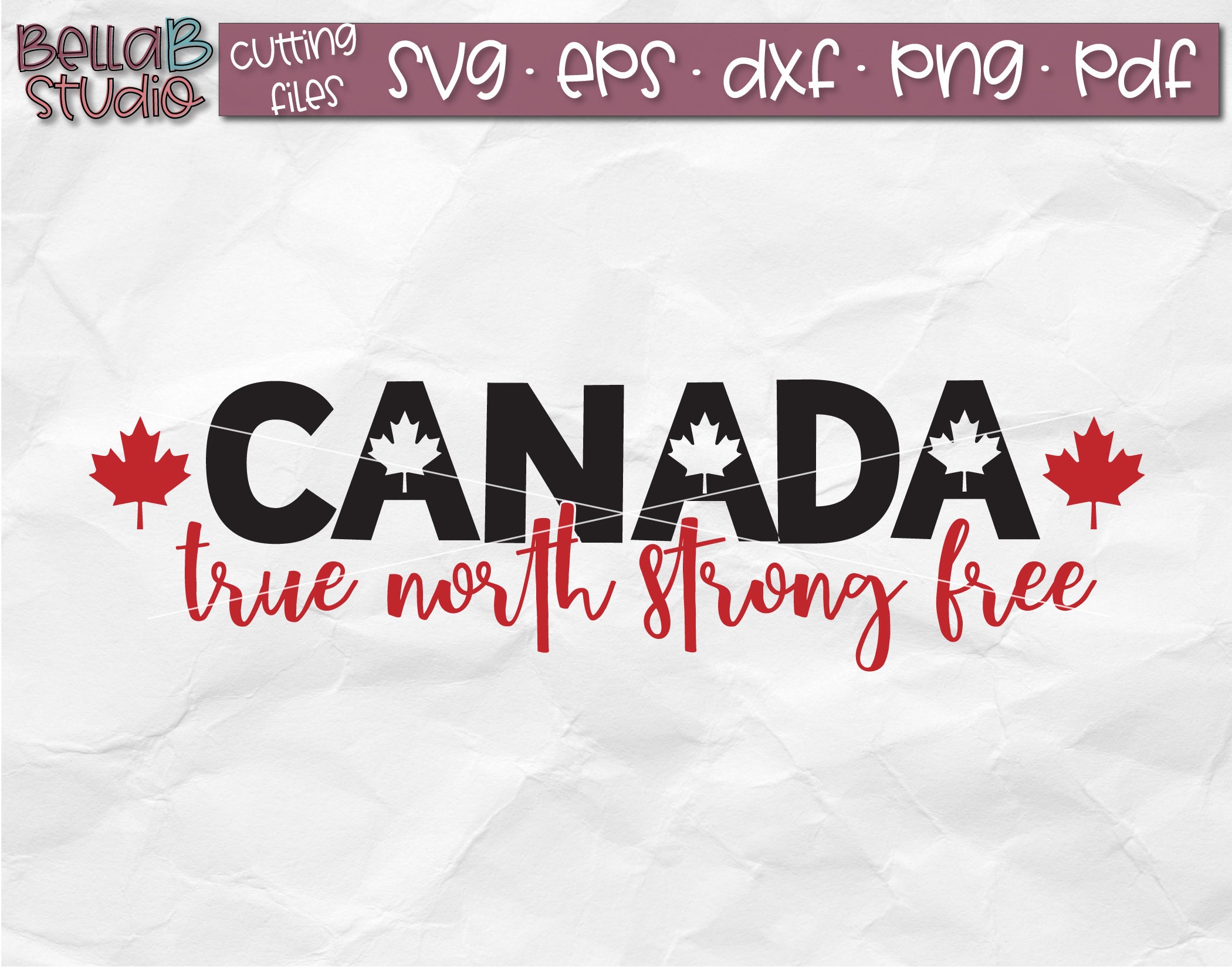 Canada SVG, True North Strong and Free Svg, Canadian Svg, Canada Leaf ...