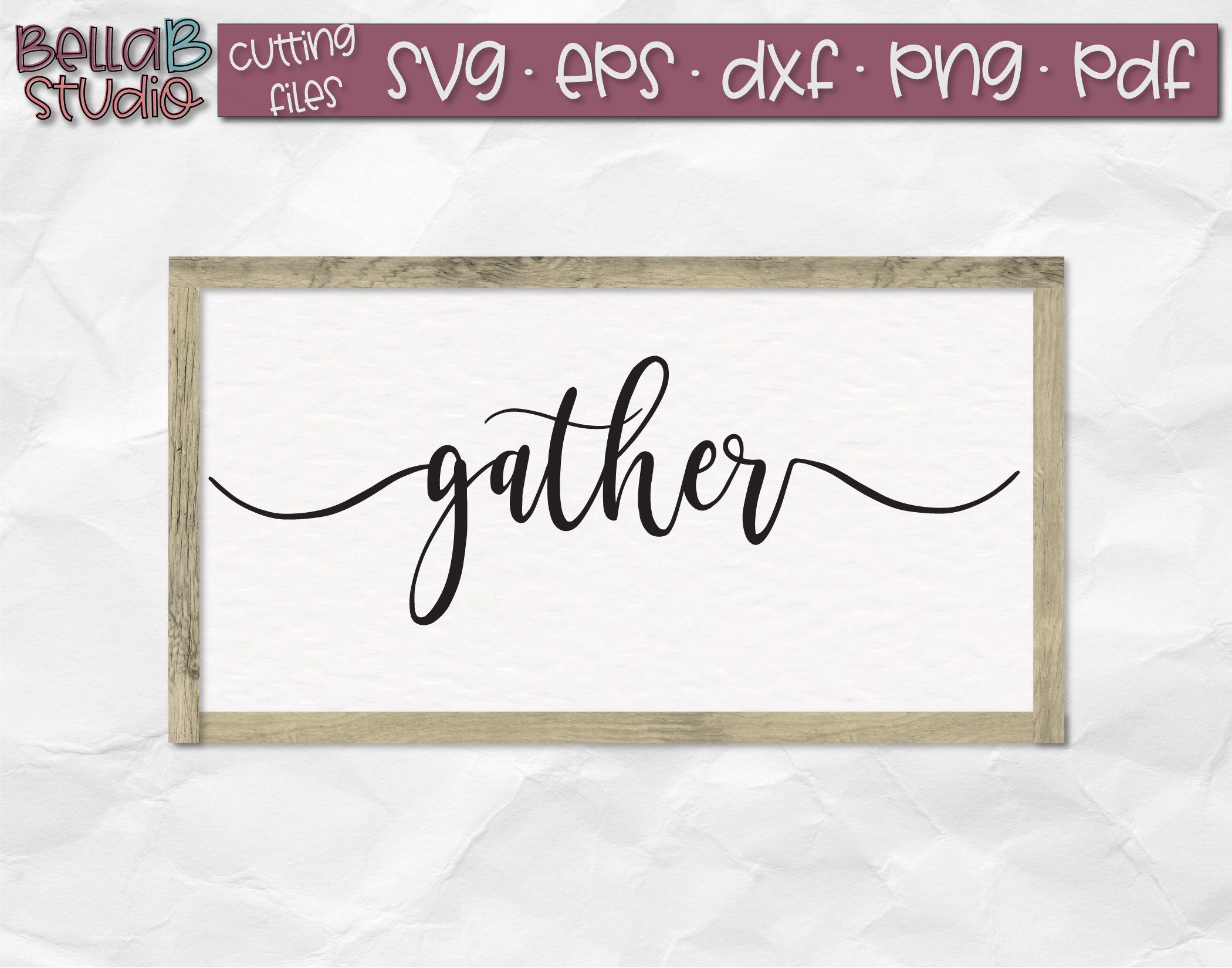 Gather SVG Gather Sign SVG Wood Sign Svg Rustic Sign Svg | Etsy