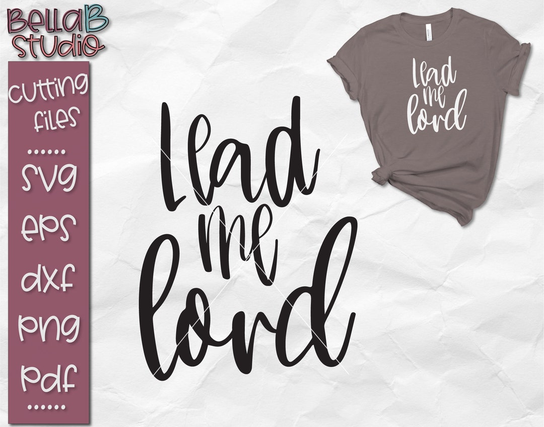 Lead Me Lord Svg, Jesus Svg, Christian Svg, Prayer Svg, Christian Quote ...
