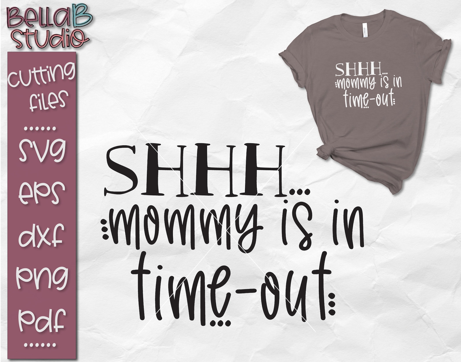Shhh Mommy is in Time Out SVG, Funny Mom Svg, Funny Mom Shirt Svg, Mom ...