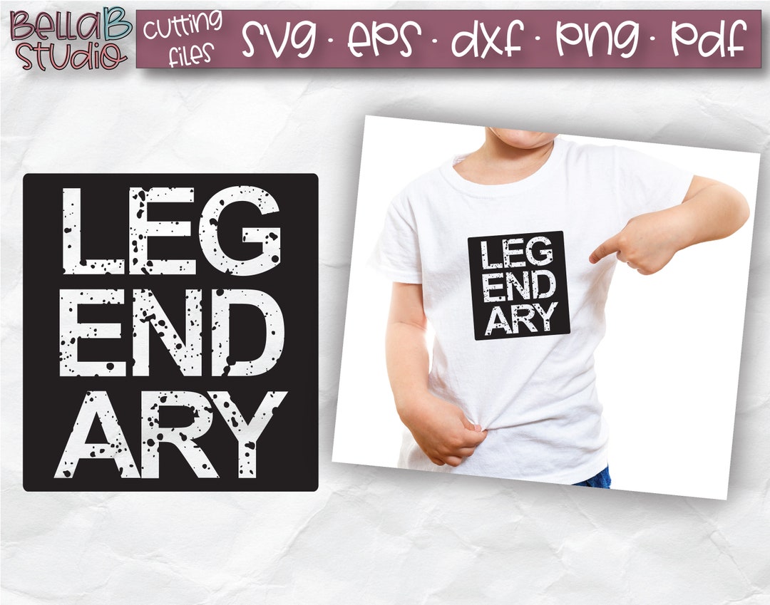 Grunge Svg, Distressed Svg, Legendary SVG, Legend Svg, T Shirt SVG ...