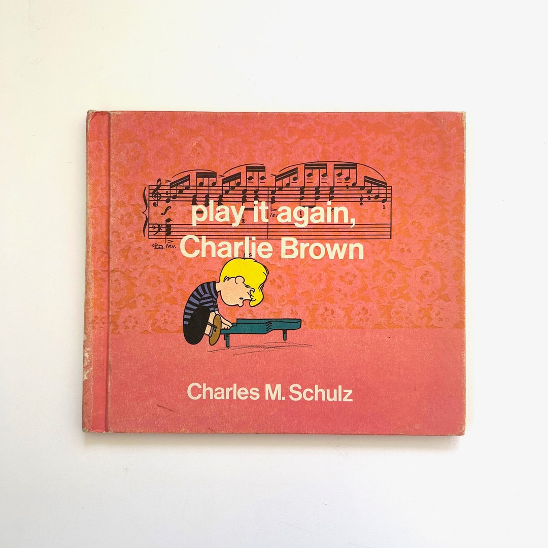 Play It Again, Charlie Brown Written and Illustrated by Charles M ...