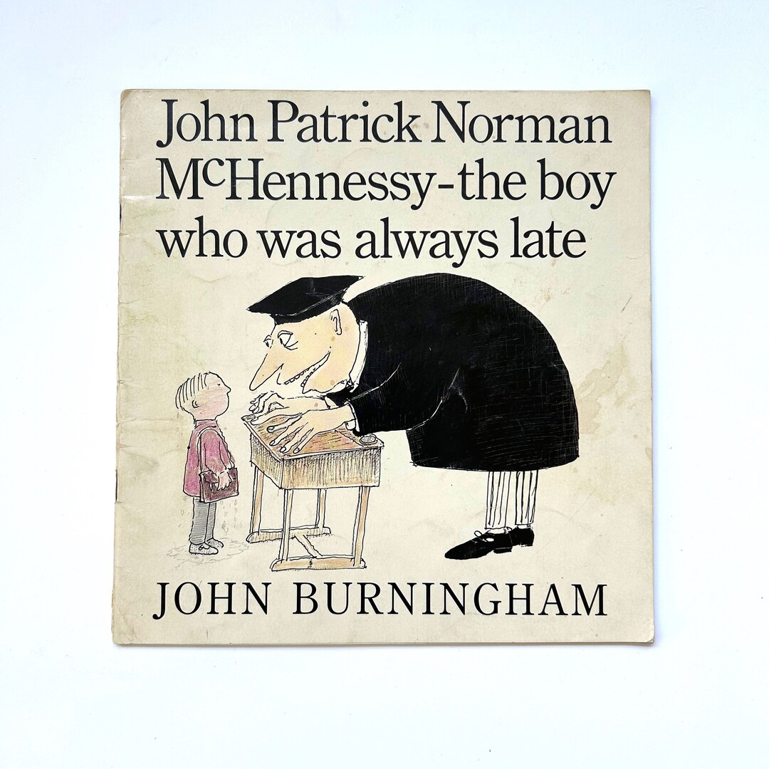 John Patrick Norman Mchennessy the Boy Who Was Alway Late Written and ...