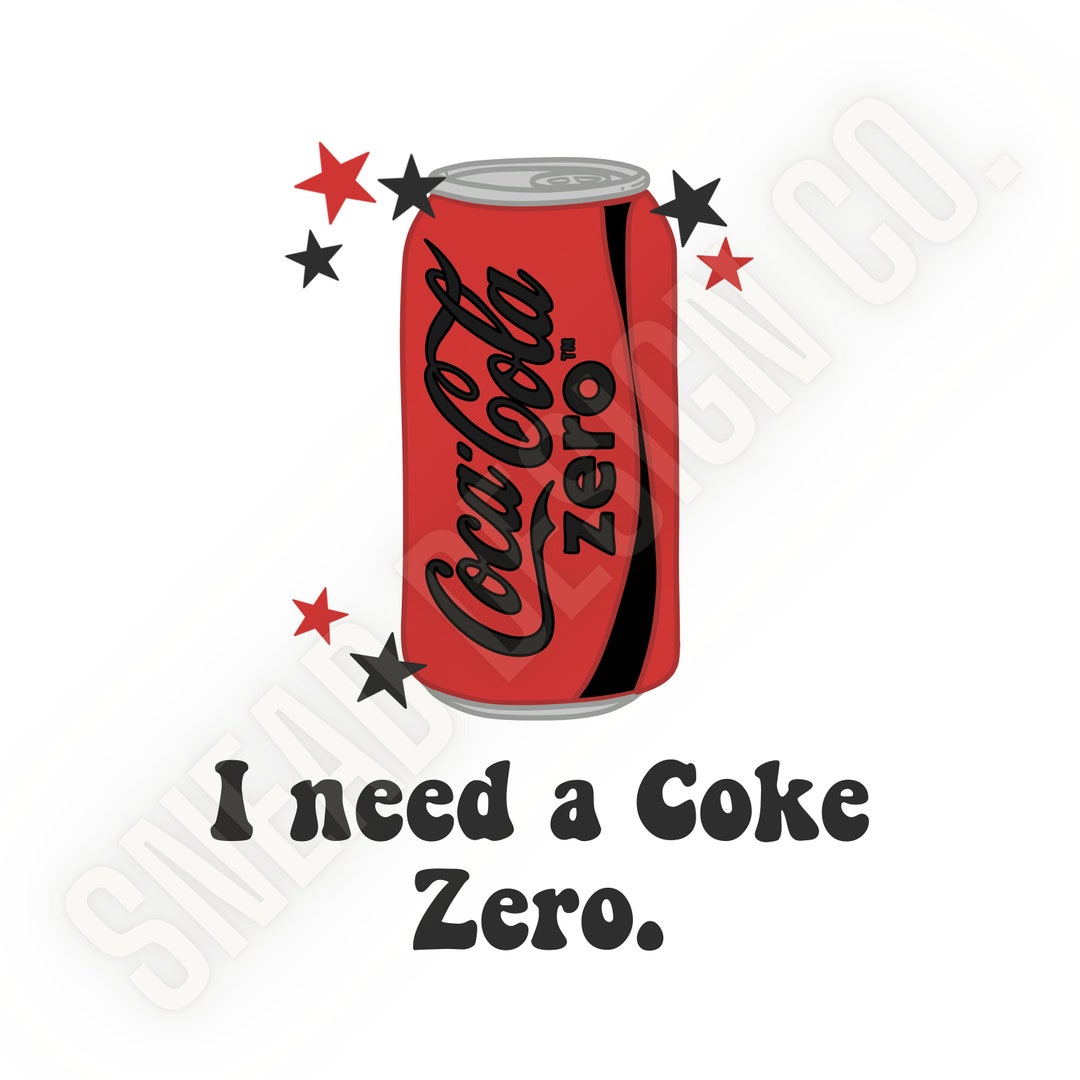 Coke Zero, I Need a Coke Zero Png Sublimation File, Stars, Coke, Drink ...