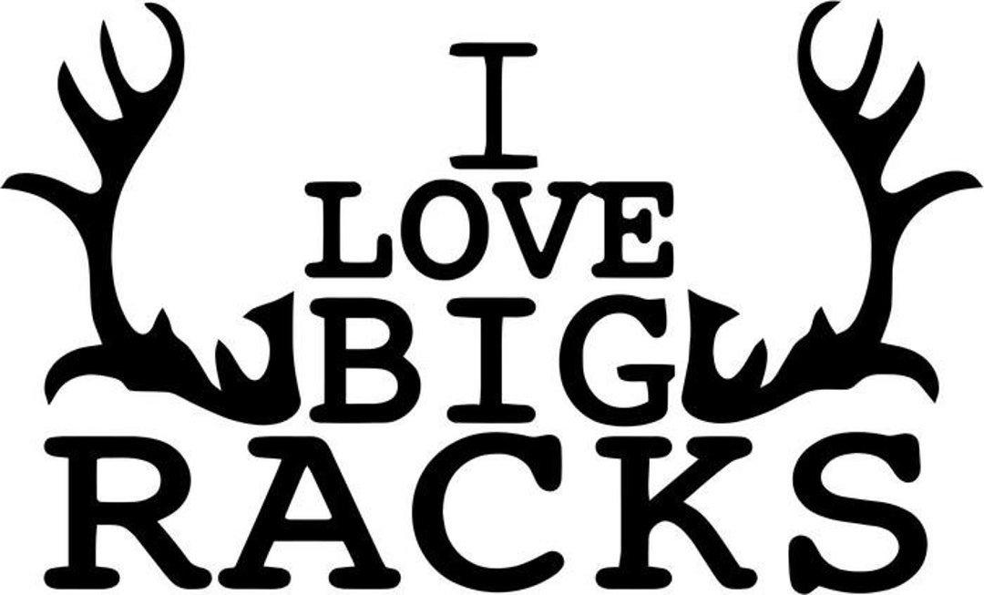 I Love Big Racks Decal - Etsy